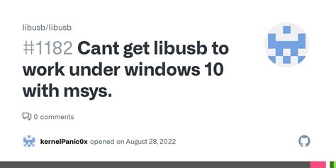 Cant Get Libusb To Work Under Windows 10 With Msys Issue 1182