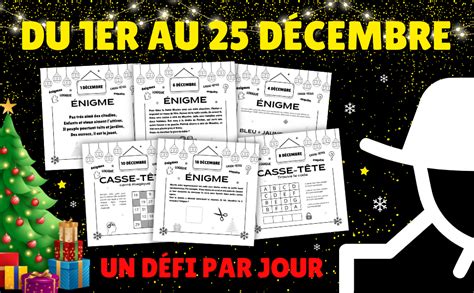 ÉNIGMES Calendrier de l Avent pour Ados et Adultes 25 défis d