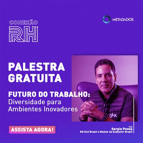 Palestra Gratuita Futuro Do Trabalho Diversidade Para Ambientes