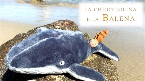LA CHIOCCIOLINA E LA BALENA VIDEO E AUDIOLIBRO PER BAMBINI YouTube
