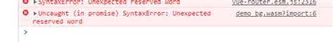 Uncaught In Promise SyntaxError Unexpected Reserved Word Issue 20