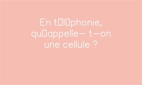 En téléphonie quappelle t on une cellule PDF à imprimer par Pass
