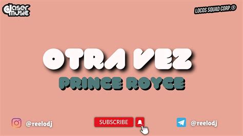 Prince Royce Otra Vez Relo Extended Bachaton YouTube