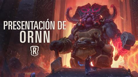 Presentación de Ornn Campeón nuevo Legends of Runeterra YouTube