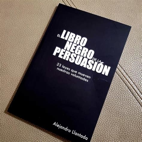El Libro Negro De La Persuasi N Nos Ense A Las T Cnicas Que Utilizan