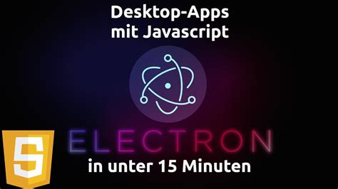 Electron Tutorial deutsch Javascript Framework für Desktop Apps eng