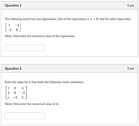 solved the following matrix has two eigenvalues one of the