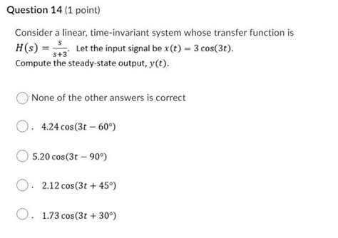solved consider a linear time invariant system whose