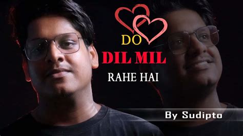Do Dil Mil Rahe Hai By Sudipto Pardes Shah Rukh Khan Kumar Sanu