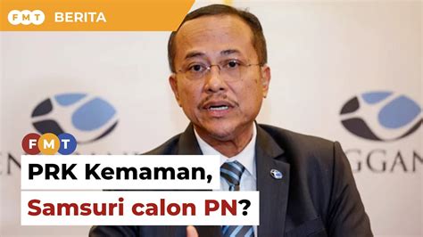 Samsuri Calon PN PRK Kemaman YouTube
