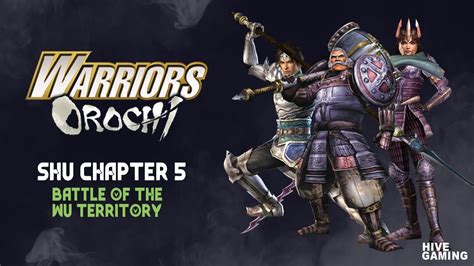 Warriors Orochi Shu Chapter 5 Battle Of The Wu Territory YouTube