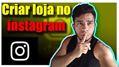 COMO CRIAR LOJA NO INSTAGRAM 2020 Passo A Passo AFILIADO INICIANTE