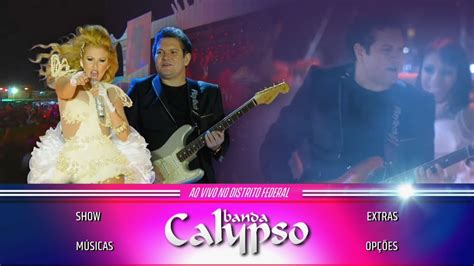 Menu Banda Calypso Ao Vivo No Distrito Federal 2013 Refeito YouTube