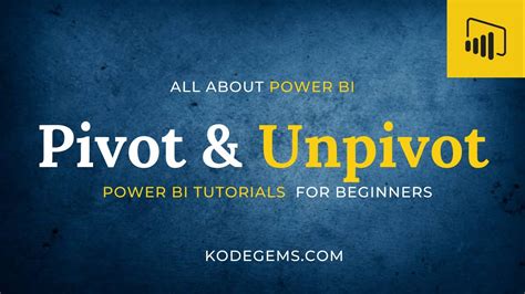 What Is Pivot And Unpivot Power Bi How To Pivot Columns In Power Bi