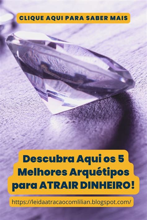 Descubra Aqui os 5 Melhores Arquétipos para ATRAIR DINHEIRO Arquetipos