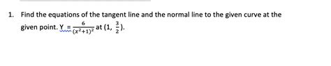 solved find the equations of the tangent line and the normal