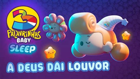 3 Palavrinhas Baby Sleep A Deus Dai Louvor Ruído Branco Música