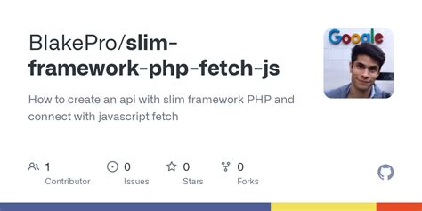 github blakepro slim framework php fetch js how to create an api with slim framework php and