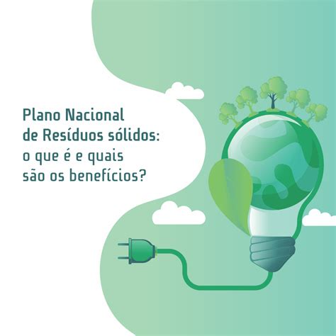 Plano Nacional de Resíduos Sólidos o que é e quais são os benefícios