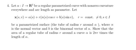solved 4 let α i→r3 be a regular parametrized curve with