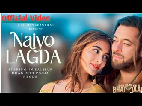 Naiyo Lagda Dil Tere Bina Official Video Kisi Ka Bhai Kisi Ki Jaan