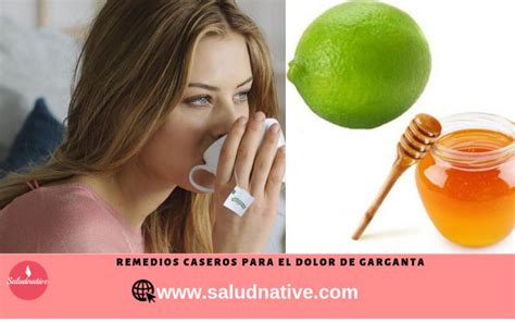 Remedios Caseros Para Dolor De Garganta Saludnative