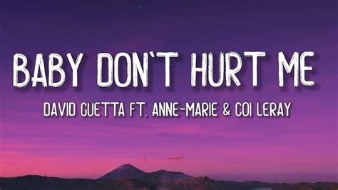 David Guetta Baby Dont Hurt Me Lyrics Ft Anne Marie Coi Leray