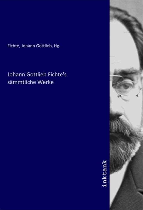 Johann Gottlieb Fichte s sämmtliche Werke von Buch 978 3 7509
