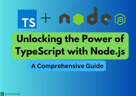 unlocking the power of typescript with node js a comprehensive guide