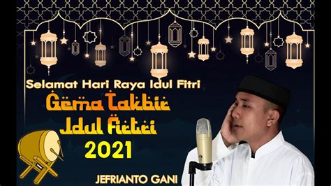 Gema Takbir Idul Fitri Full Beduk Jefriyanto Gani Youtube