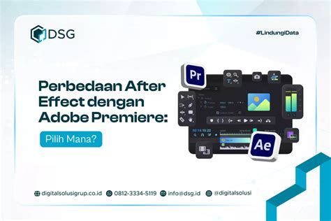 Perbedaan After Effect Dengan Adobe Premiere Pilih Mana Dsg Indonesia