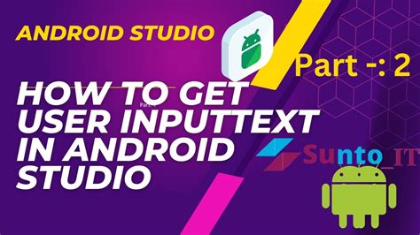 How To Get User Inputtext In Android Studio Getting User Input