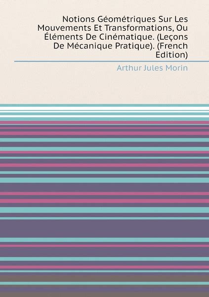 Notions Geometriques Sur Les Mouvements Et Transformations Ou Elements
