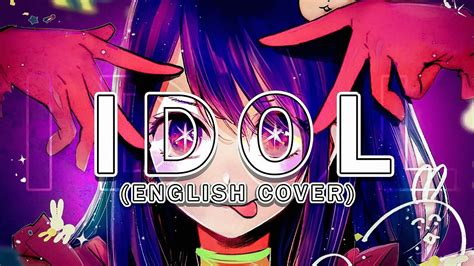 Idol English Cover Oshi no Ko OPWill Stetsonアイドル 推しの子 YouTube