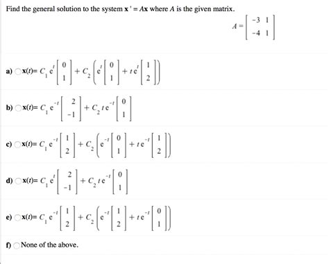 solved find the general solution to the system x ax