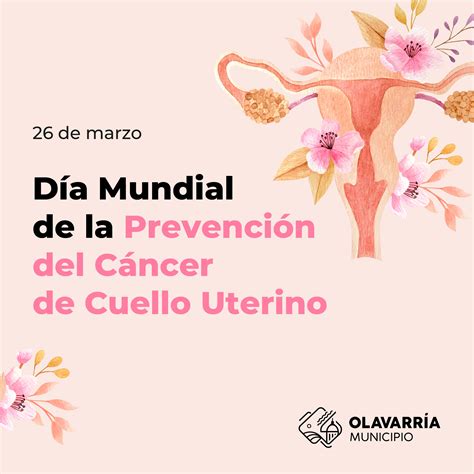 26 de marzo día mundial de Prevención del cáncer de cuello uterino