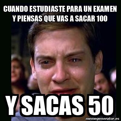 Meme Crying Peter Parker Cuando Estudiaste Para Un Examen Y Piensas