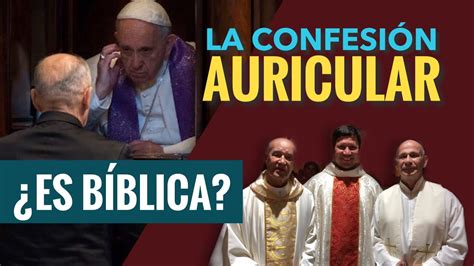 Debemos Confesar Nuestros Pecados A Un Sacerdote YouTube