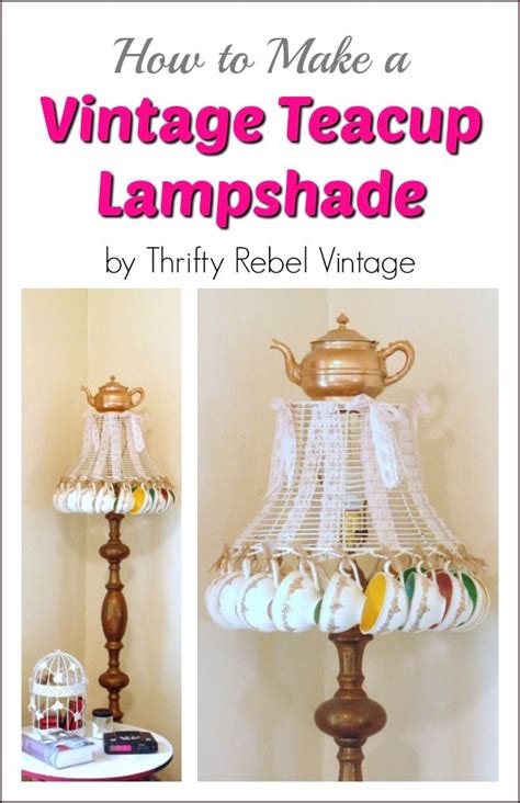 How To Make A Teacup Lampshade With Images Tea Cups Vintage Lamp