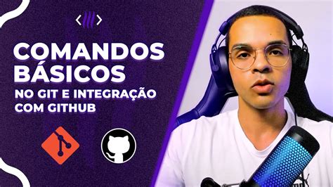 Git e GitHub na PRÁTICA Tutorial para INICIANTES YouTube