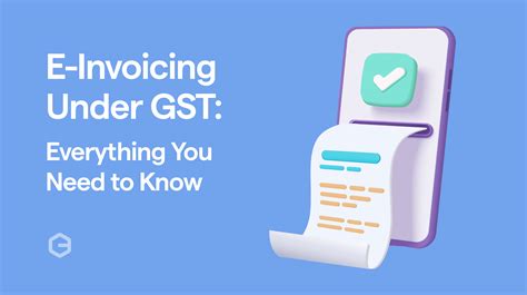 E Invoicing Under Gst Everything You Need To Know