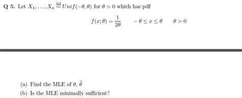 solved let x 1 x n ~ iid unif theta theta for theta