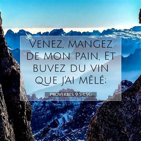 Proverbes 9 5 LSG Venez Mangez De Mon Pain Et Buvez Du Vin Que