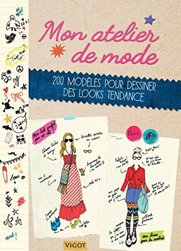Mon Atelier De Mode 200 Modèles Pour Dessiner Des Looks Tendance de