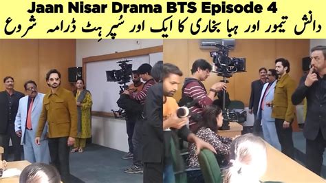 Jaan Nisar Drama Episode 5 Behind The Scene Shooting Danish Taimoor