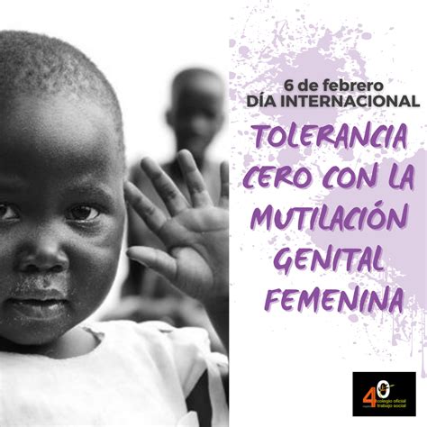 De Febrero D A Internacional De Tolerancia Cero Con La Mutilaci N