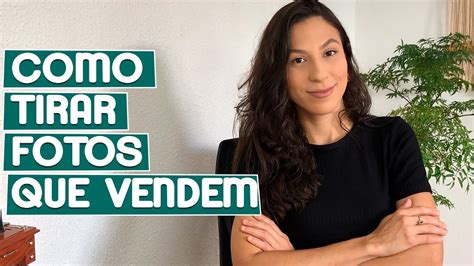 COMO TIRAR FOTOS QUE VENDEM YouTube