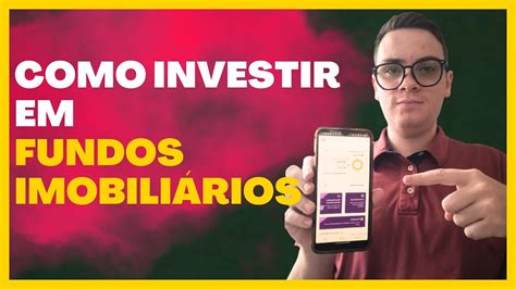 COMO INVESTIR EM FUNDOS IMOBILIÁRIOS NA PRATICA PELA NUINVEST YouTube