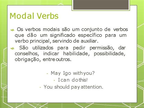 Modal Verbs Modal Verbs Os Verbos Modais So