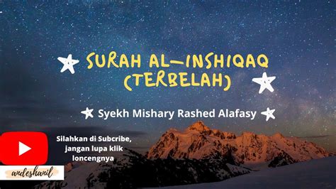 Surah Al Inshiqaq Terbelah Murottal Al Quran Merdu Syekh Mishary